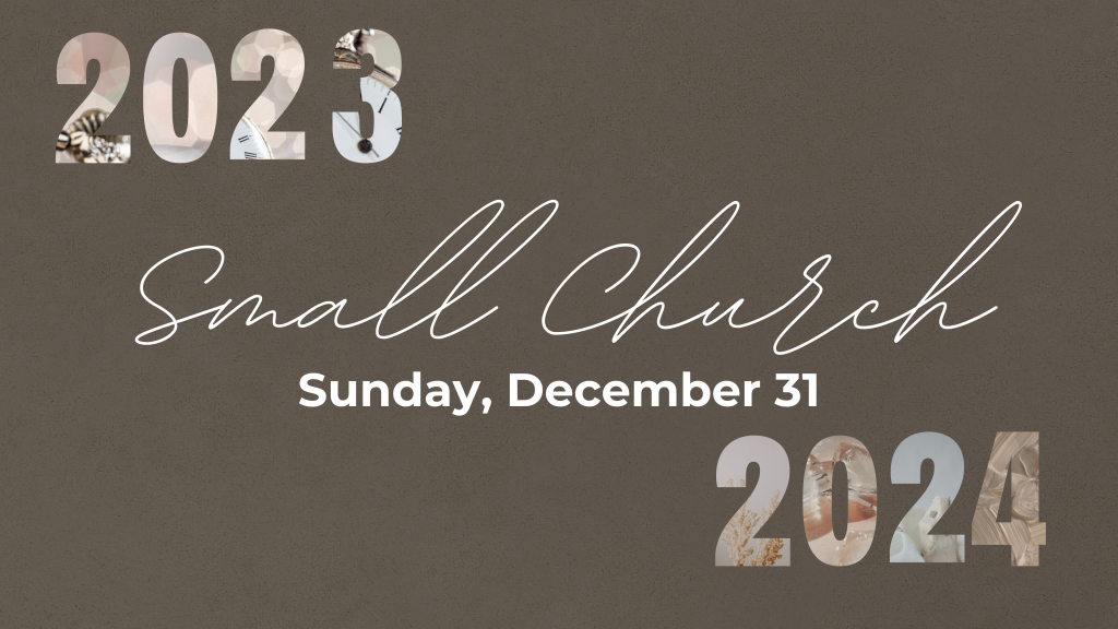 Small Church December 31, 2023 - CapChurch